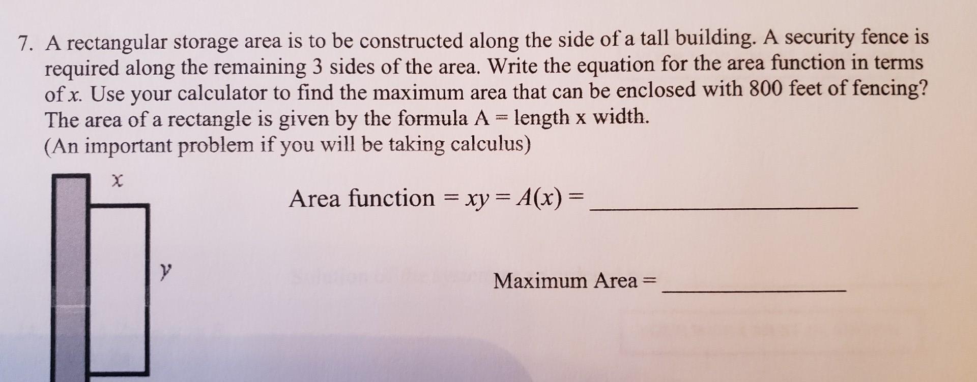 Solved 7. A rectangular storage area is to be constructed | Chegg.com