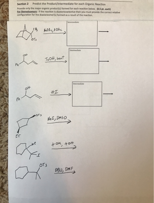 Solved Section 2 Predict the Product/Intermediate for each | Chegg.com