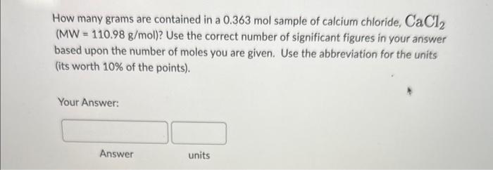 Solved How many grams are contained in a 0.363 mol sample of | Chegg.com