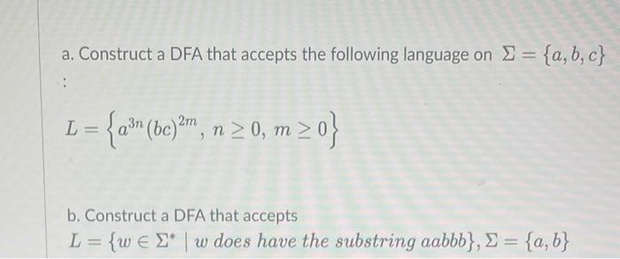 Solved a. Construct a DFA that accepts the following | Chegg.com