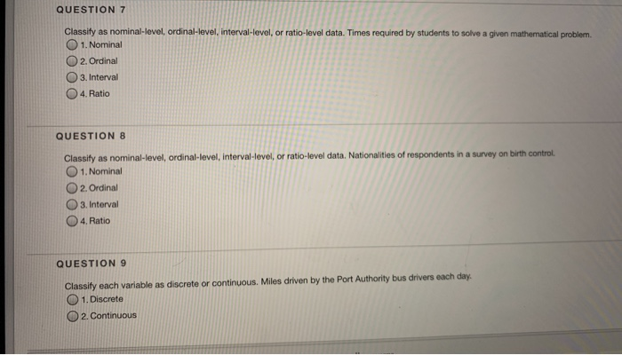 Solved QUESTION 7 Classify as nominal-level, ordinal-level, | Chegg.com