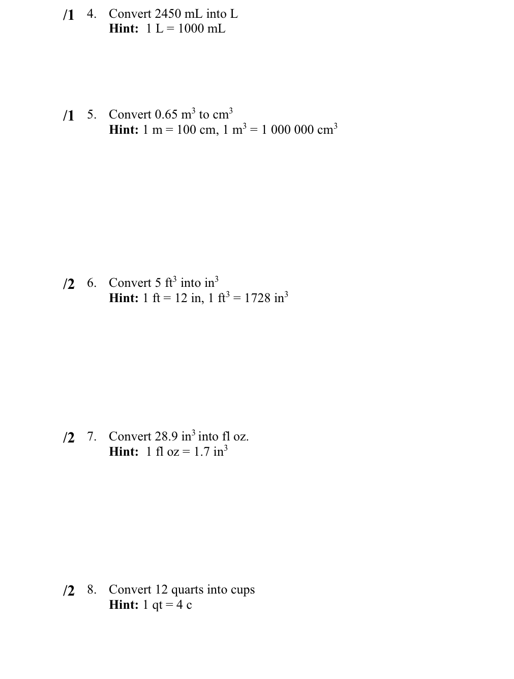 Solved /1 4. ﻿Convert 2450mL ﻿into LHint: 1L=1000mL/1 5. | Chegg.com
