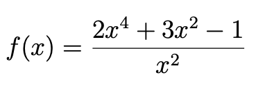 Solved f(x)=2x4+3x2-1x2 ﻿find the derivative | Chegg.com