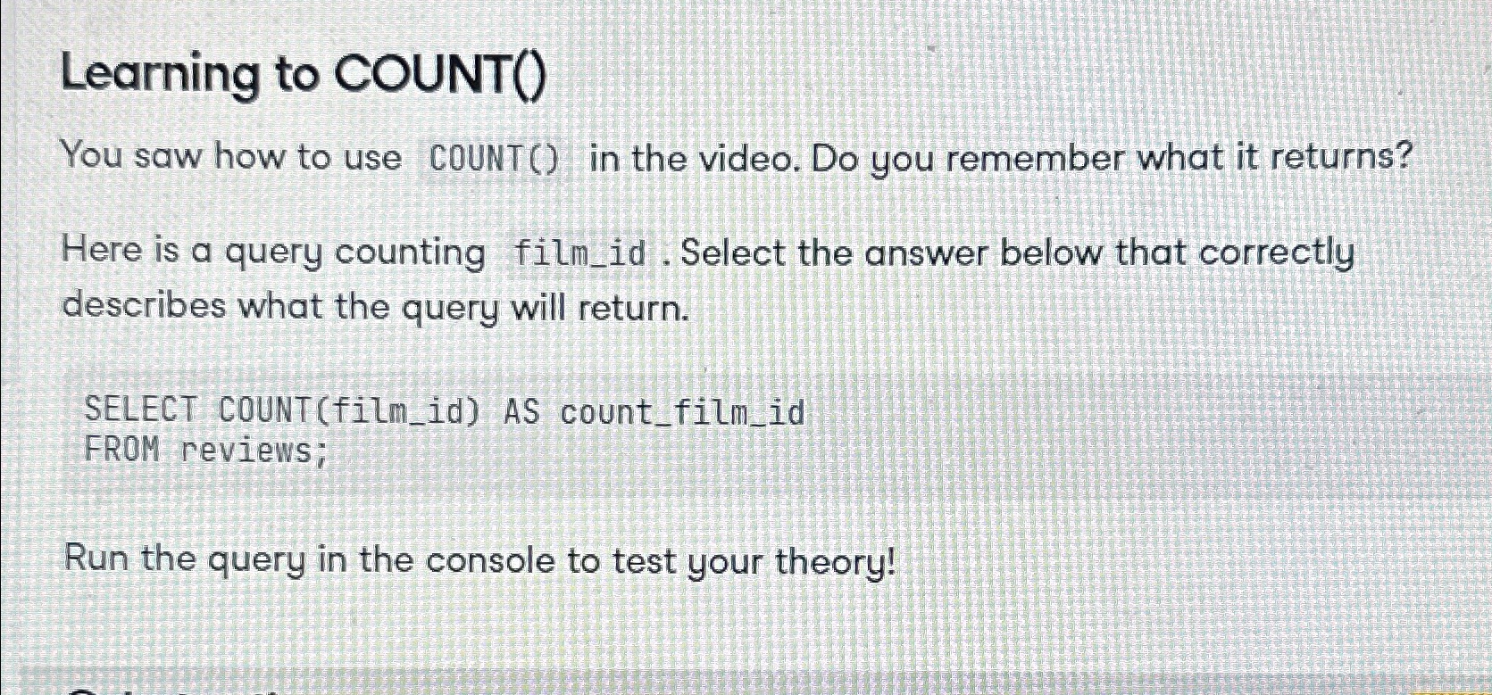 Solved Learning to COUNT()You saw how to use COUNT() ﻿in the | Chegg.com