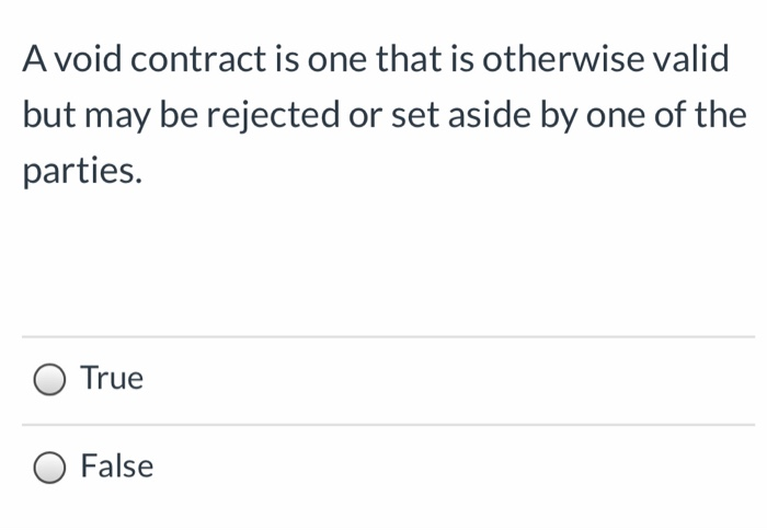 solved-a-void-contract-is-one-that-is-otherwise-valid-but-chegg