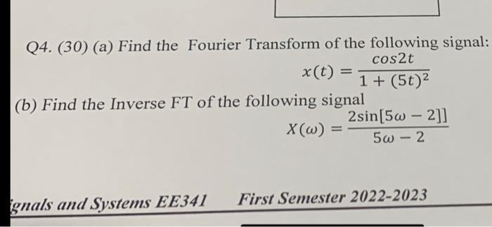 Solved Q4 30 A Find The Fourier Transform Of The