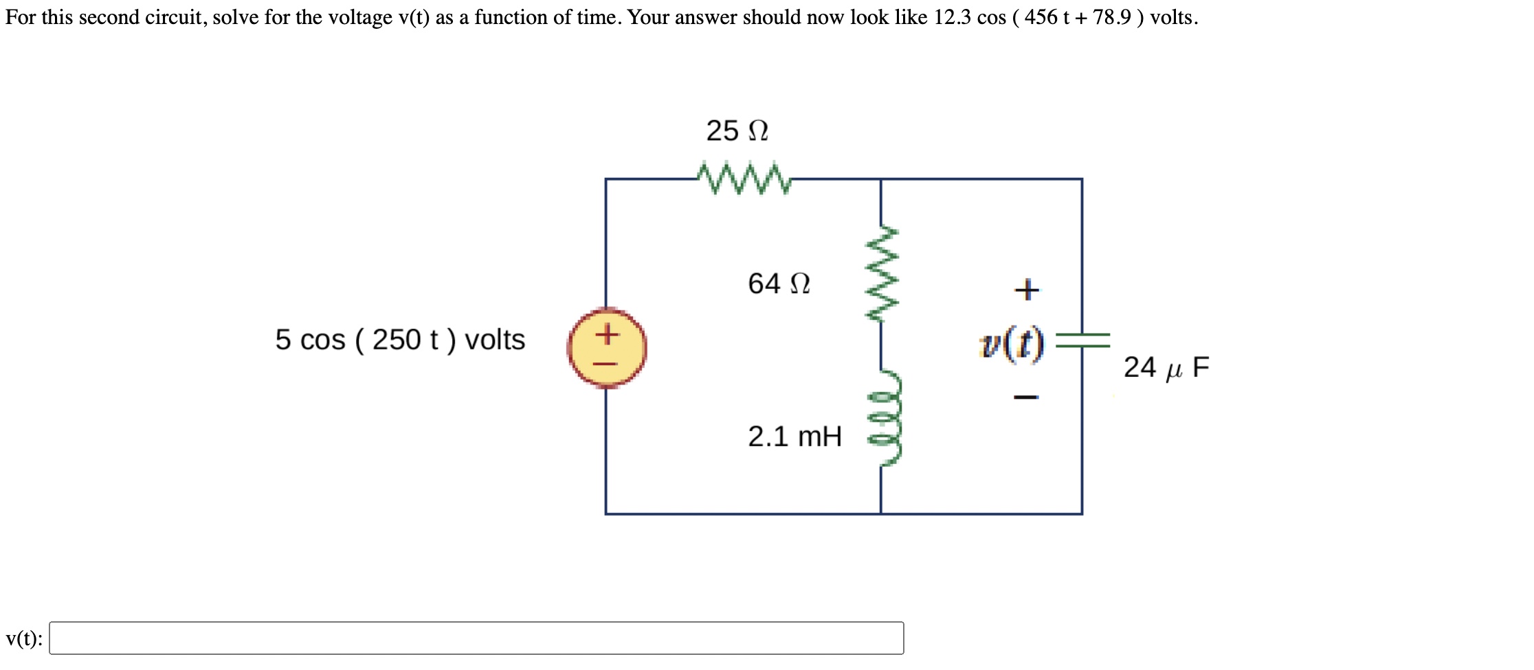 Solved For this second circuit, solve for the voltage v(t) | Chegg.com