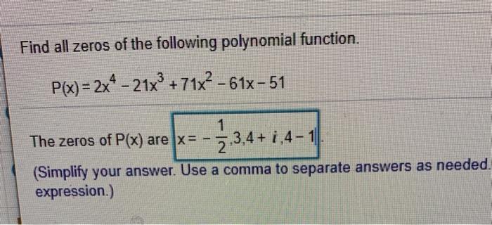 Solved Find all zeros of the following polynomial function. | Chegg.com