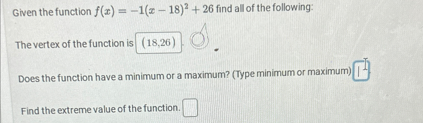 Solved Given the function f(x)=-1(x-18)2+26 ﻿find all of the | Chegg.com