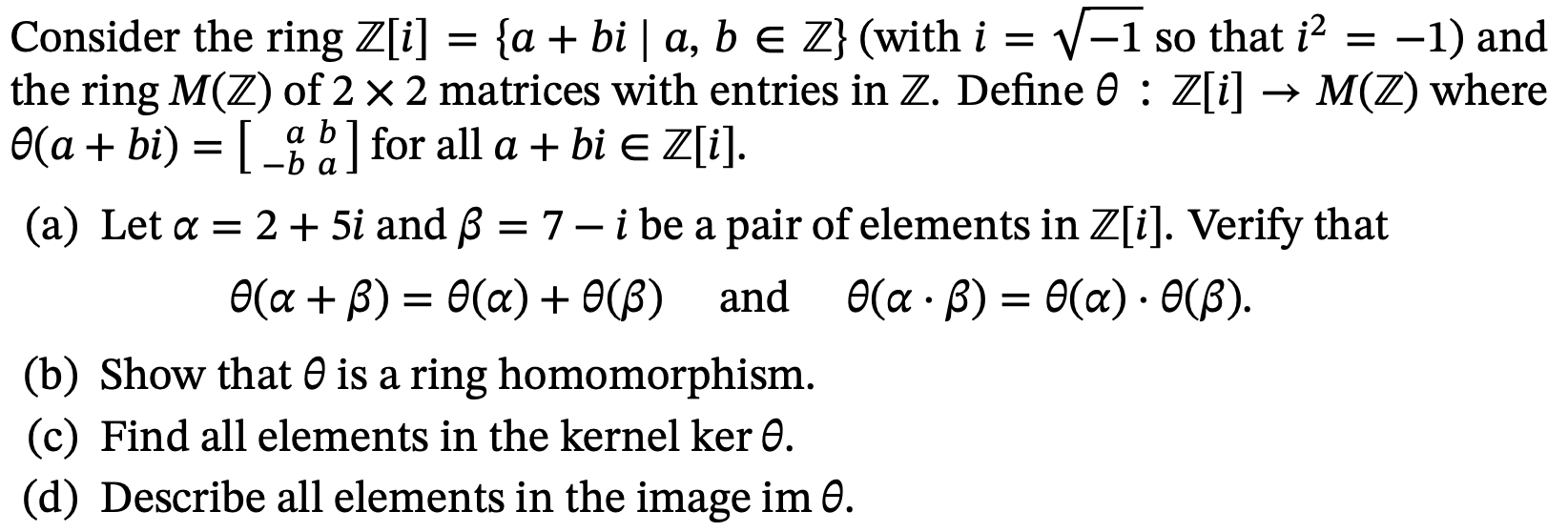 Solved Consider the ring Z[i]={a+bi|a,binZ} (with i=-12 ﻿so | Chegg.com