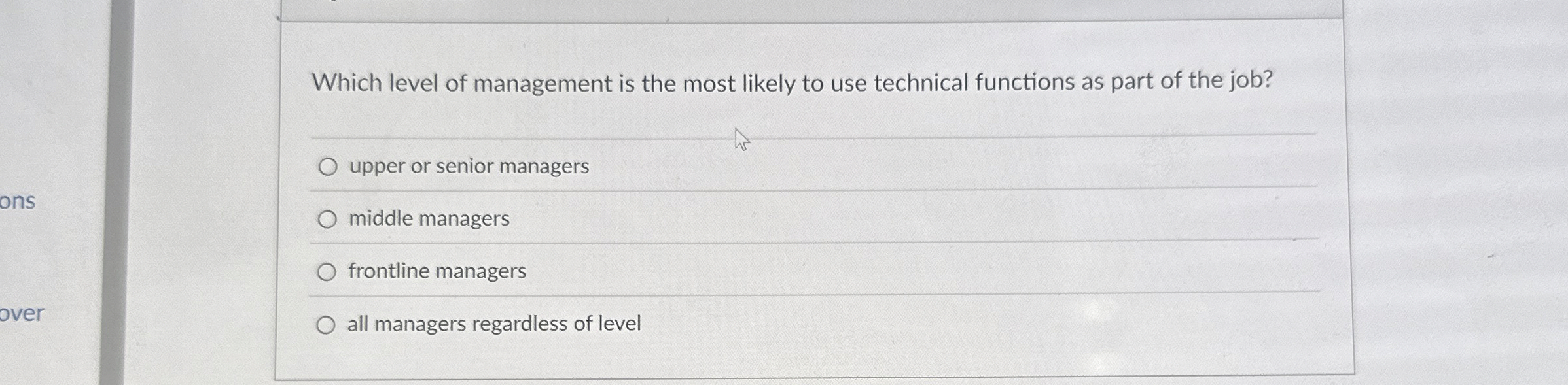 Solved Which level of management is the most likely to use | Chegg.com
