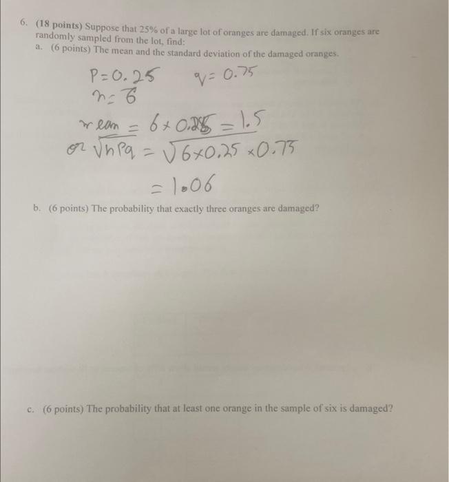 Solved 6. (18 points) Suppose that 25% of a large lot of | Chegg.com