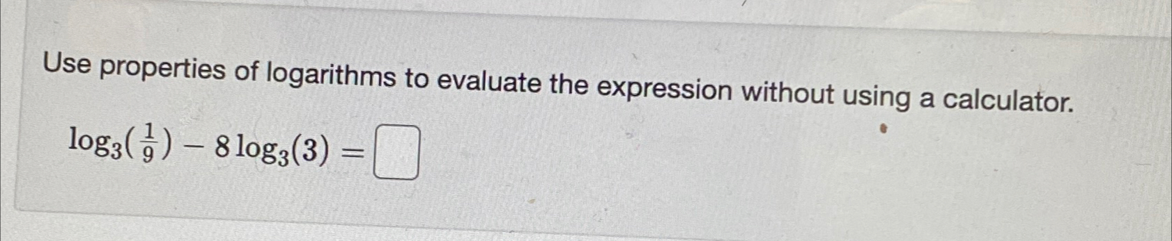 Solved Use properties of logarithms to evaluate the | Chegg.com