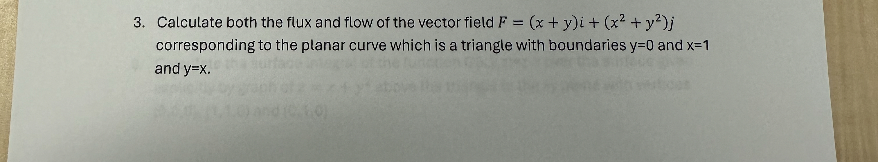 Solved Calculate both the flux and flow of the vector field | Chegg.com