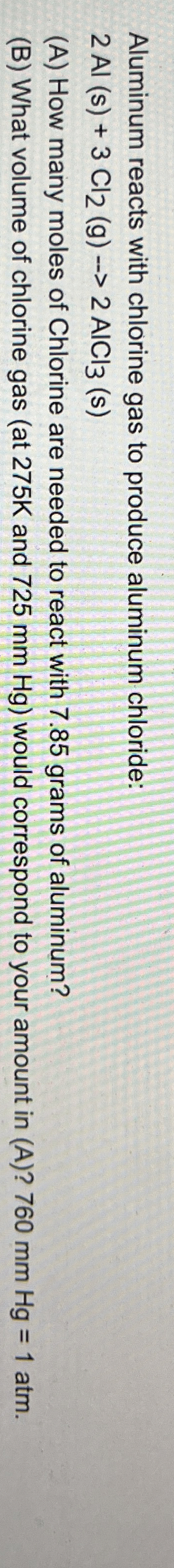 Solved Aluminum reacts with chlorine gas to produce aluminum | Chegg.com