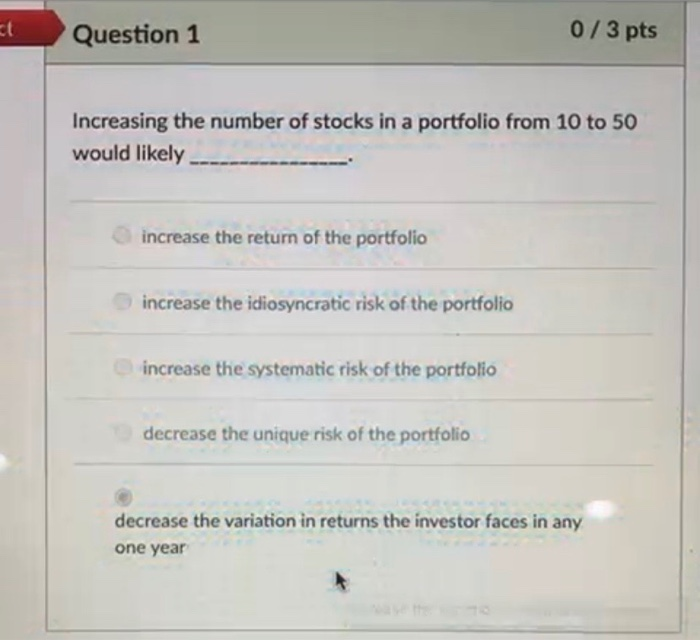 Solved Et Question 1 0/3 pts Increasing the number of stocks | Chegg.com Solved Et Question 1 0/3 pts Increasing the number of stocks | Chegg.com