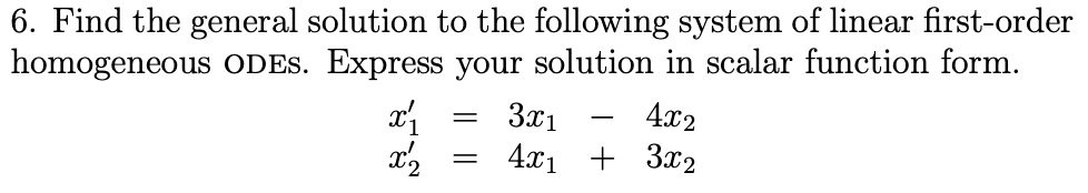 Solved Find the general solution to the following system of | Chegg.com