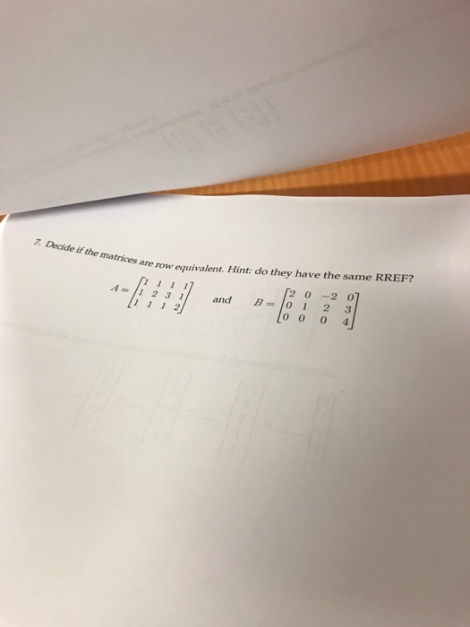 Solved 7 Decide If The Matrices Are Row Equivalent Hint Do 3742