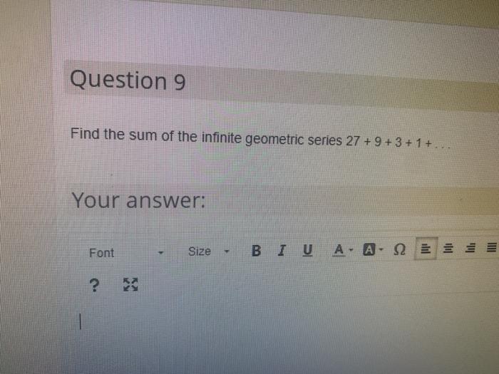 Solved Question 9 Find The Sum Of The Infinite Geometric