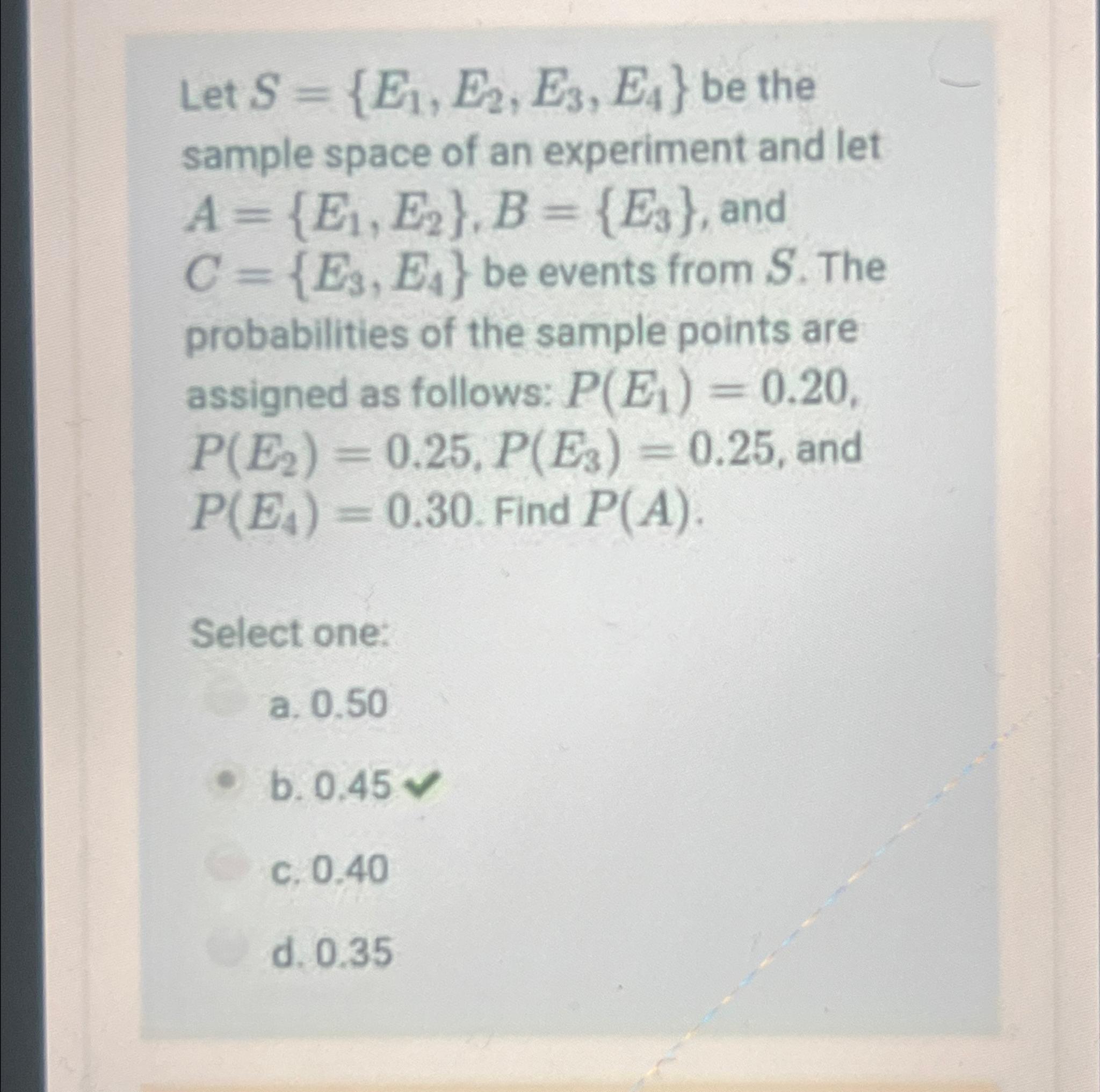 Solved Let S={E1,E2,E3,E4} ﻿be the sample space of an | Chegg.com