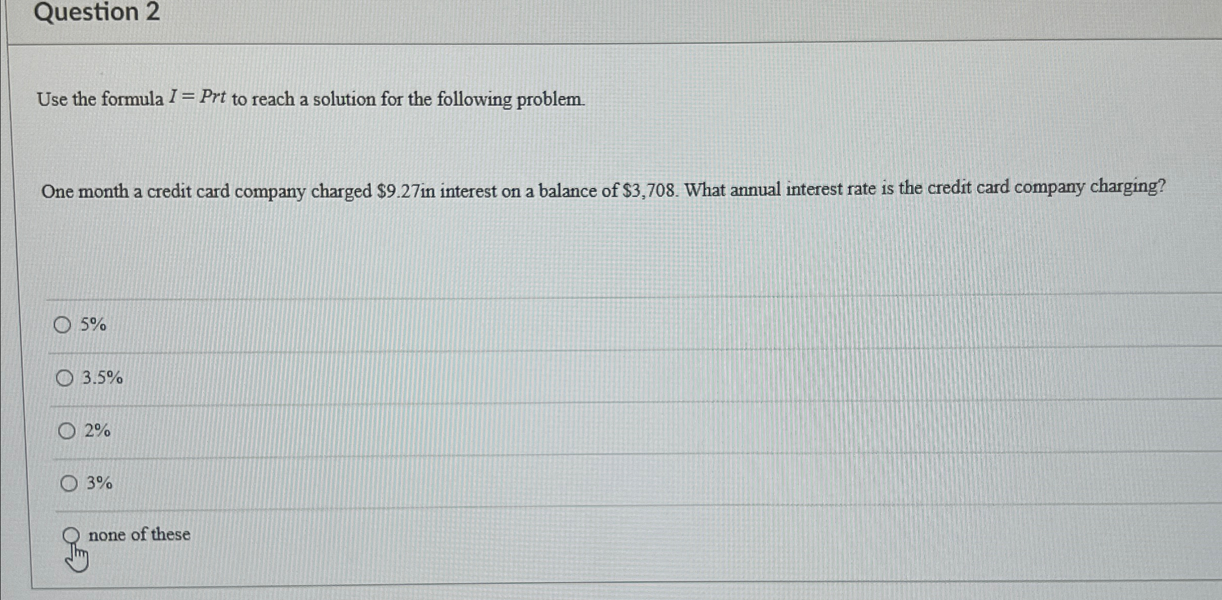 Solved Question 2Use the formula I=Prt ﻿to reach a solution | Chegg.com