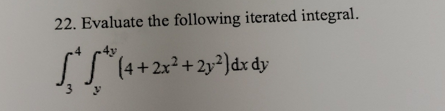 Solved Evaluate the following iterated | Chegg.com