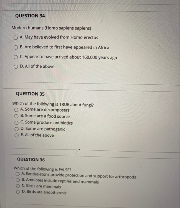 Solved QUESTION 34 Modern humans (Homo sapiens sapiens) O A. | Chegg.com