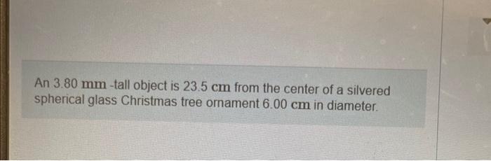 Solved An 3.80 mm-tall object is 23.5 cm from the center of | Chegg.com