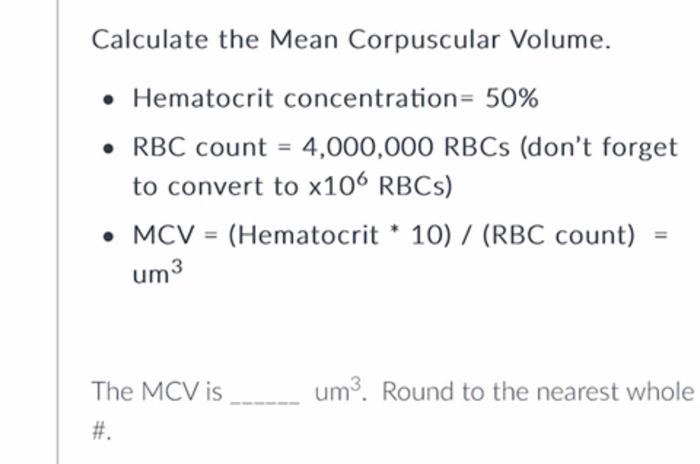 Solved Calculate the Mean Corpuscular Volume. - Hematocrit | Chegg.com