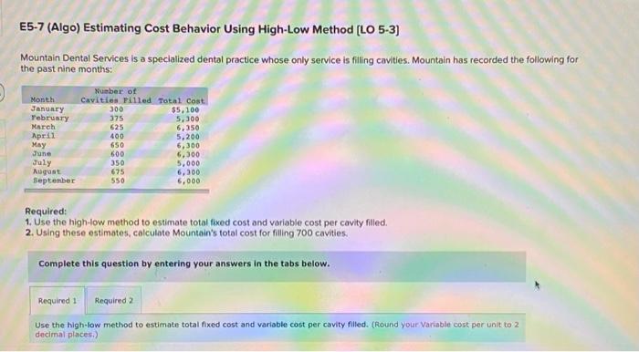Solved E5-7 (Algo) Estimating Cost Behavior Using High-Low | Chegg.com