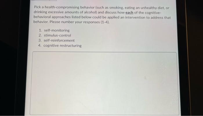 Solved Pick a health-compromising behavior (such as smoking, | Chegg.com