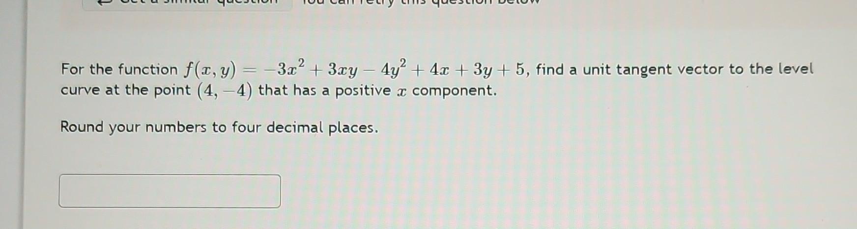 Solved For the function f(x,y)=−3x2+3xy−4y2+4x+3y+5, find a | Chegg.com