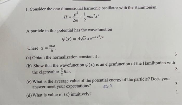 Solved 1. Consider the one-dimensional harmonic oscillator | Chegg.com