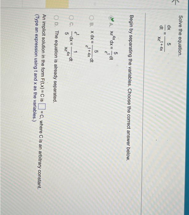 Solved Solve the equation. dtdx=xet+4x5 Begin by separating | Chegg.com