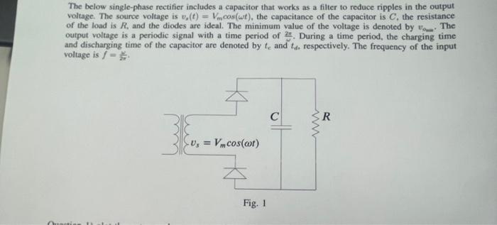 The below single-phase rectifier includes a capacitor | Chegg.com