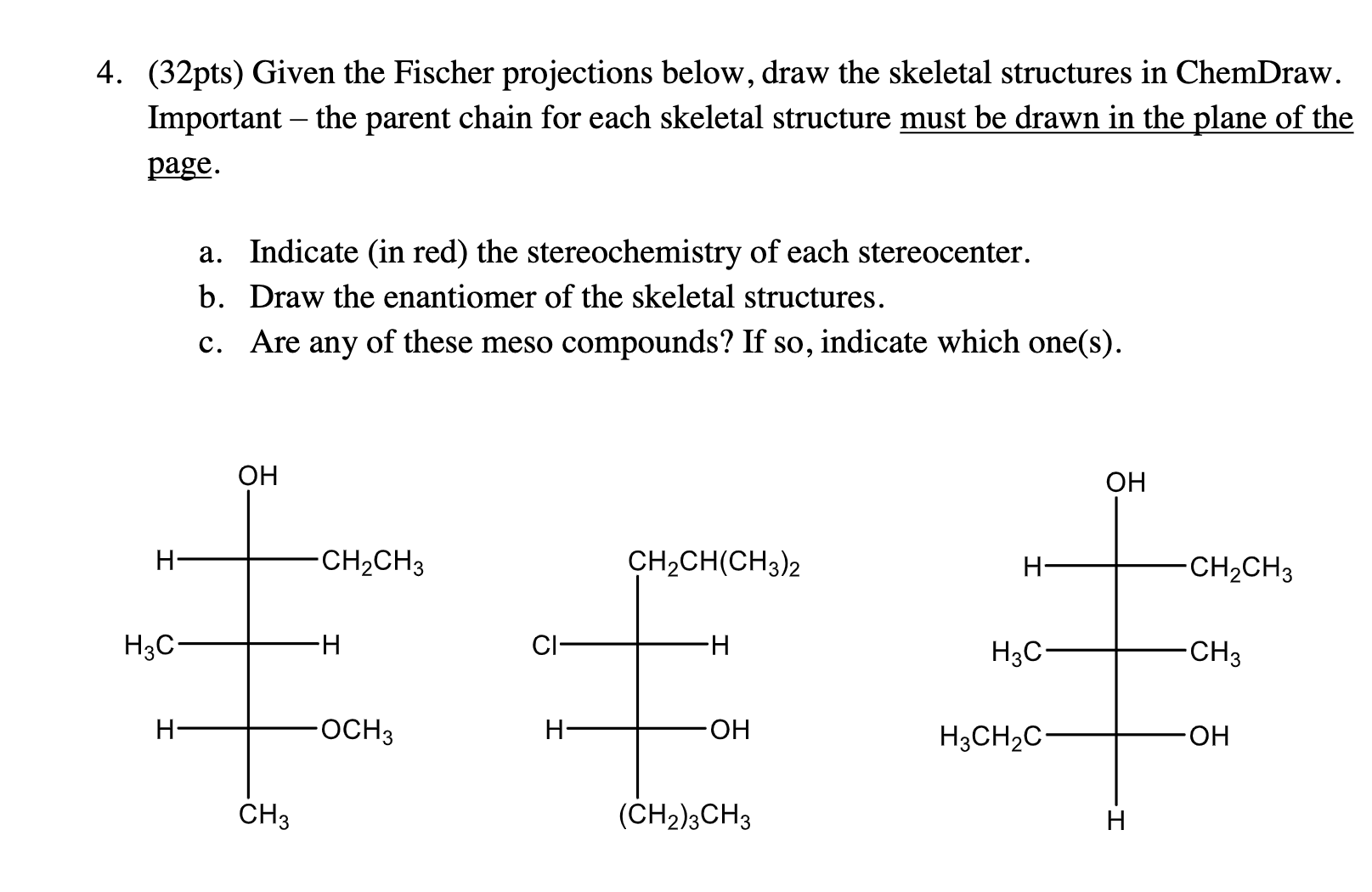 Solved (32pts) ﻿Given the Fischer projections below, draw | Chegg.com