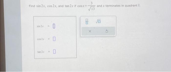 Solved Find sin 2x, cos 2x, and tan 2x if cosx= sin 2x cos2x | Chegg.com