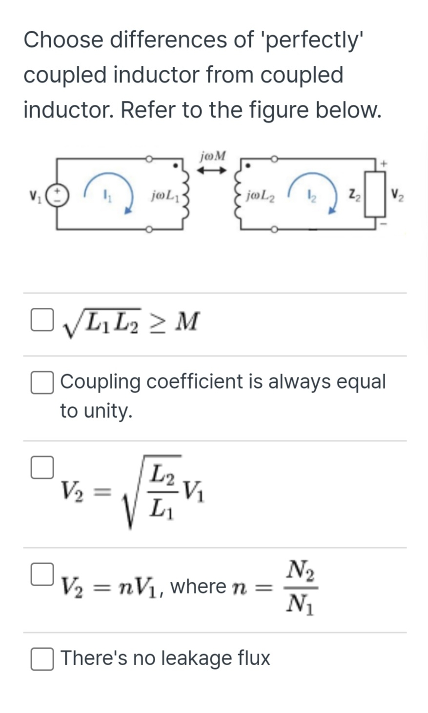 Solved Choose differences of 'perfectly' coupled inductor | Chegg.com