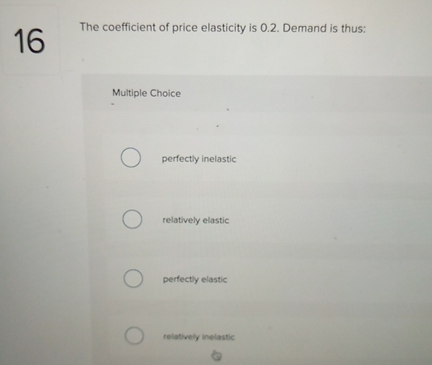 Solved 16 ﻿The coefficient of price elasticity is 0.2 . | Chegg.com