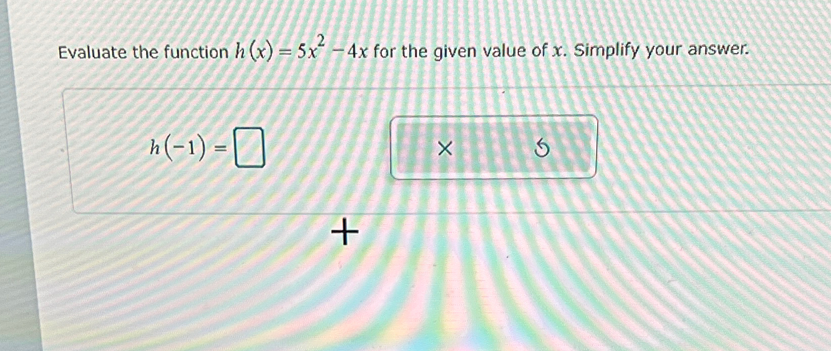 Solved Evaluate the function h(x)=5x2-4x ﻿for the given | Chegg.com