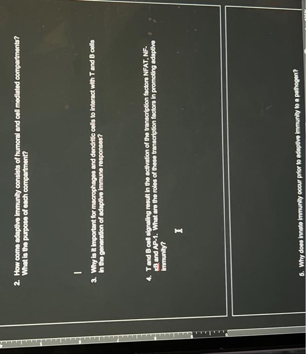 Solved 2. How come adeptive immunily consists of humoral and | Chegg.com