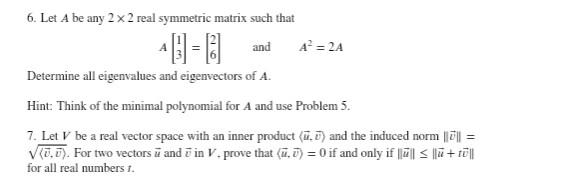 Solved 6. Let A be any 2×2 real symmetric matrix such that | Chegg.com