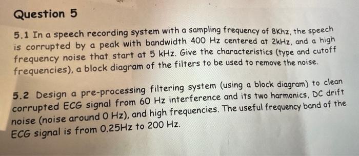 Solved 5.1 In a speech recording system with a sampling | Chegg.com