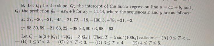 Solved 8. Let Q1 be the slope, Q2 the intercept of the | Chegg.com