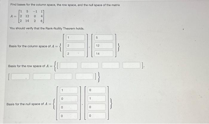 Solved Find bases for the column space, the row space, and | Chegg.com