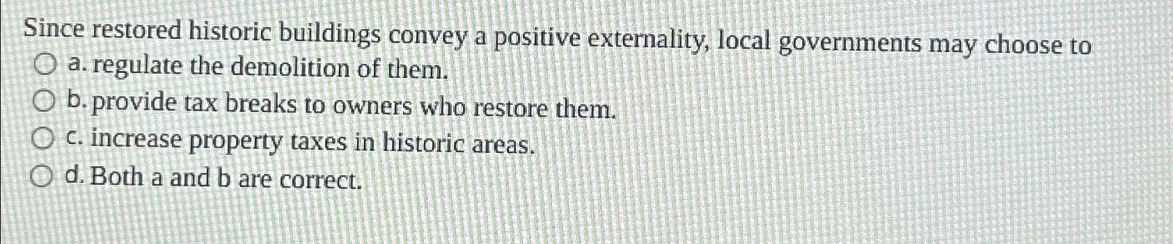 Solved Since restored historic buildings convey a positive | Chegg.com