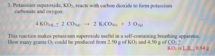 Solved 3. Potassium superoxide, KO2, reacts with carbon | Chegg.com