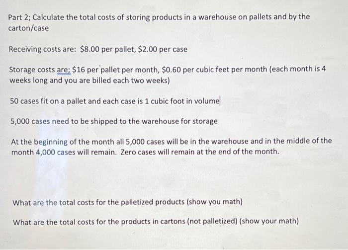 Solved Part 2; Calculate the total costs of storing products | Chegg.com