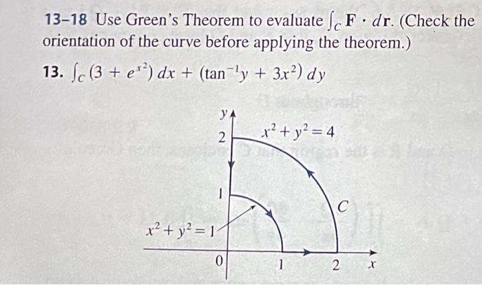 Solved 13-18 Use Green's Theorem to evaluate ∫CF⋅dr. (Check | Chegg.com