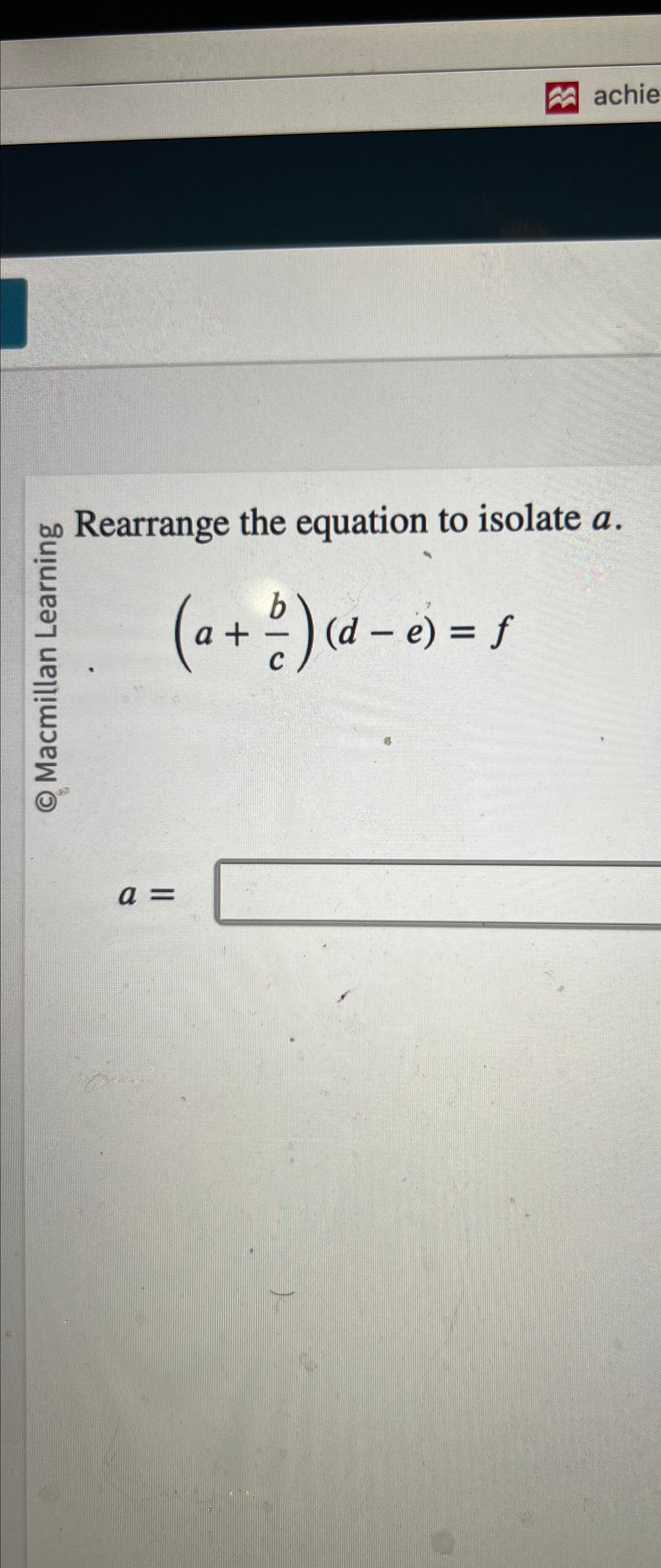 Solved achieRearrange the equation to isolate | Chegg.com